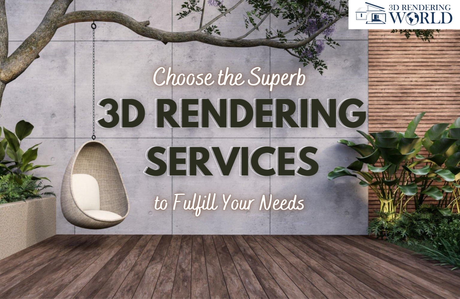 Choose the Best 3D Rendering Services to Fulfill Your Needs - 3D ...