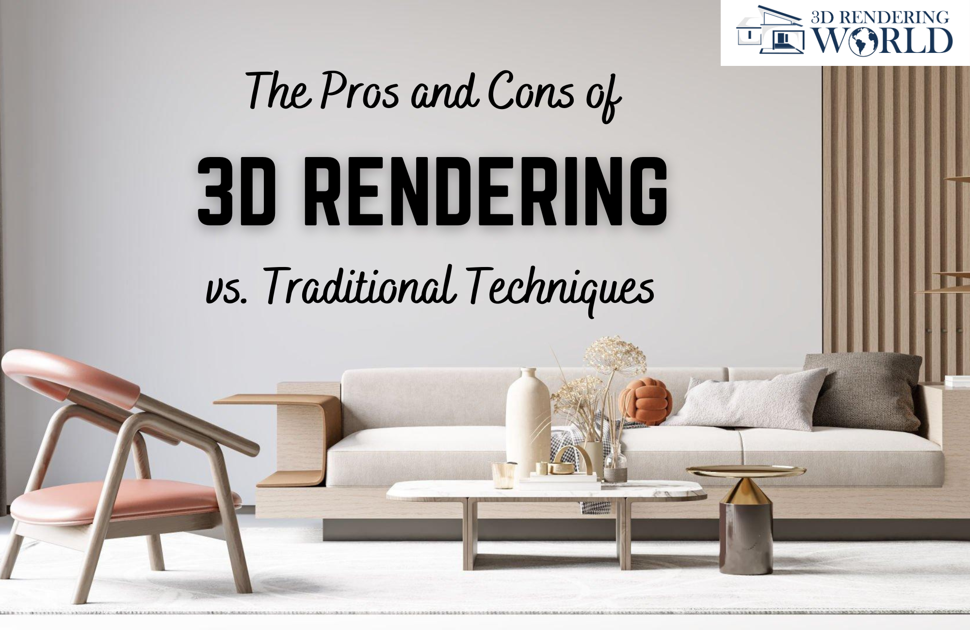 The Pros And Cons Of 3d Rendering Vs Traditional Techniques 3d