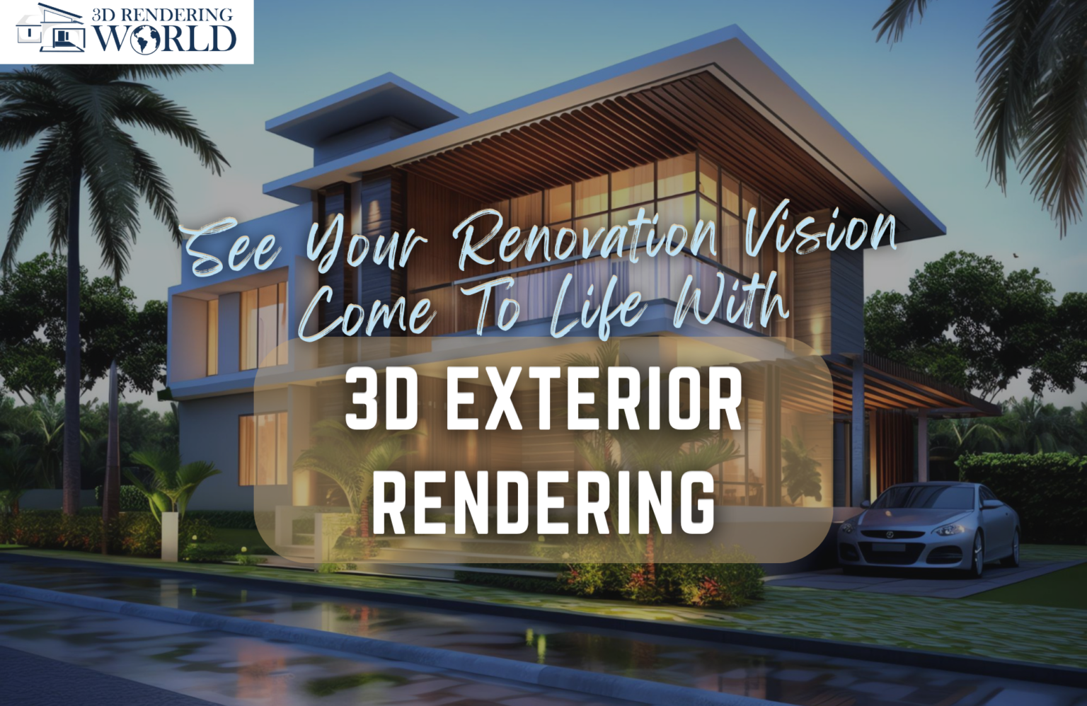 See Your Renovation Vision Come To Life With 3D Exterior Rendering - 3D ...