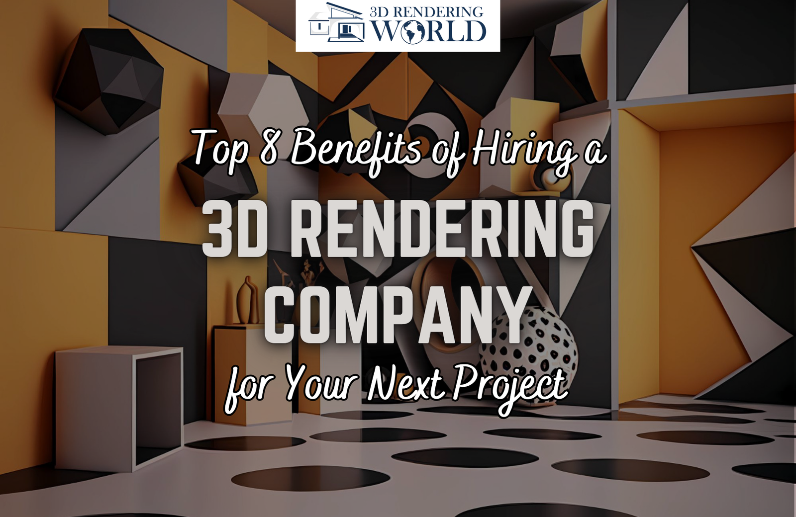Top 8 Benefits of Hiring a 3D Rendering Company for Your Next Project ...