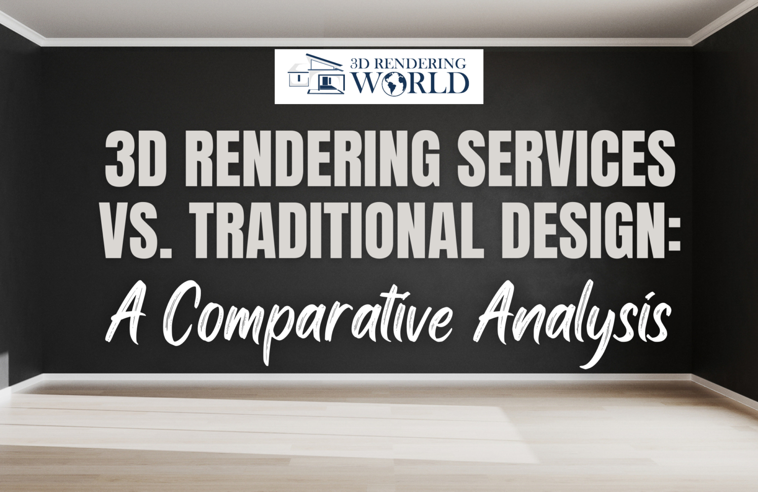 Analysis: 3D Rendering Services vs. Traditional Design - 3D Rendering World